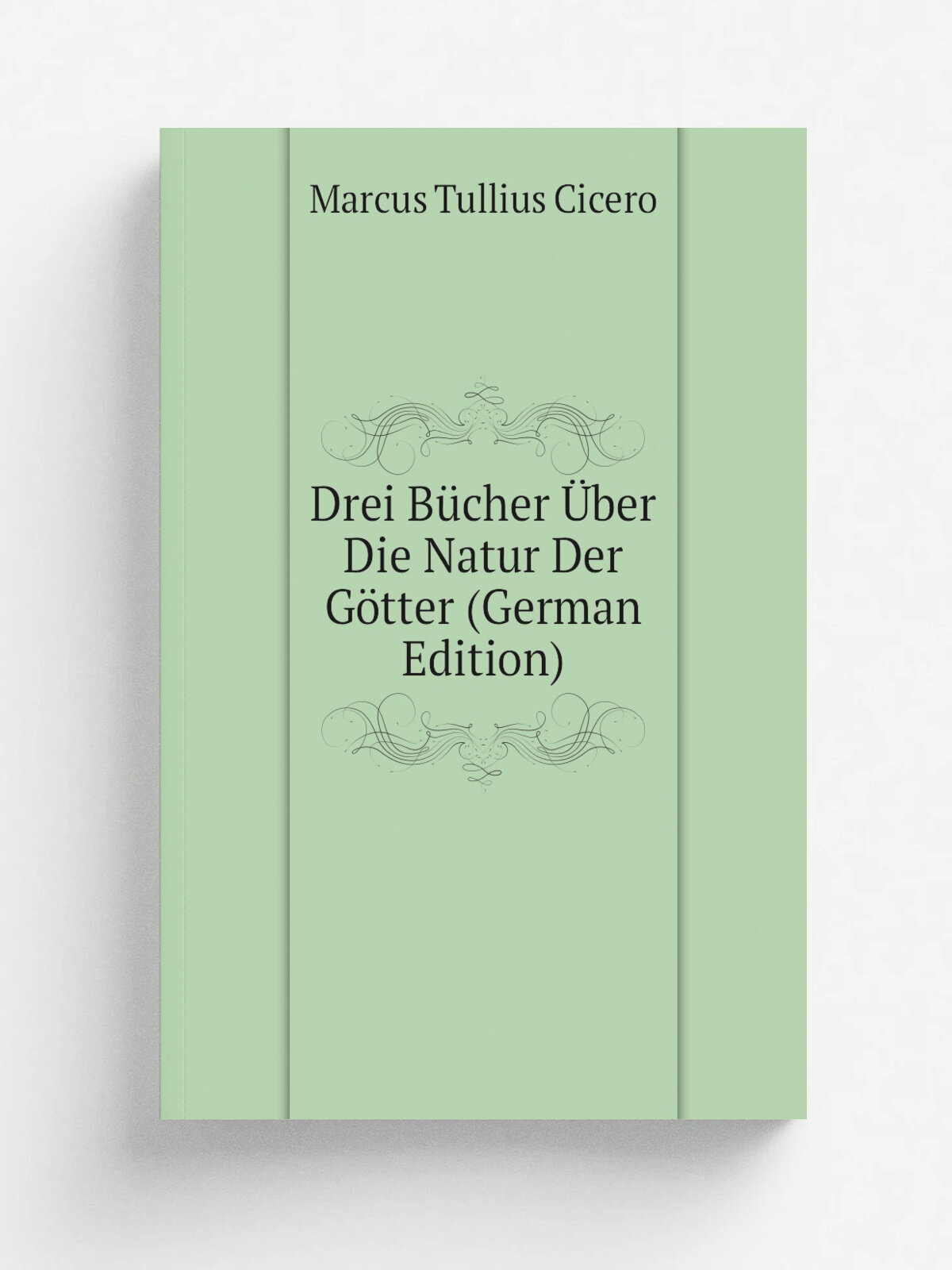 Drei B.cher . ber Die Natur Der G.tter (German Edition) | Marcus Tullius Cicero | Репринт