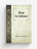 How to reduce | Antoinette Donnelly | 1920 | D. Appleton | Репринт