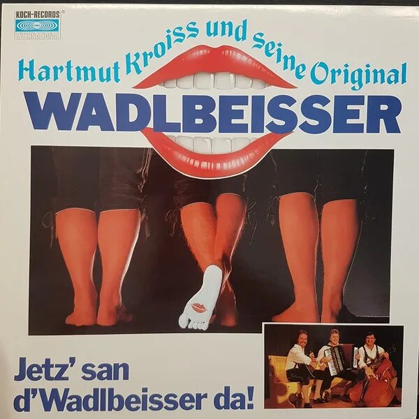 Hartmut Kroiss Und Seine Original Wadlbeisser - Jetz' San D'Wadlbeisser Da! EX-
