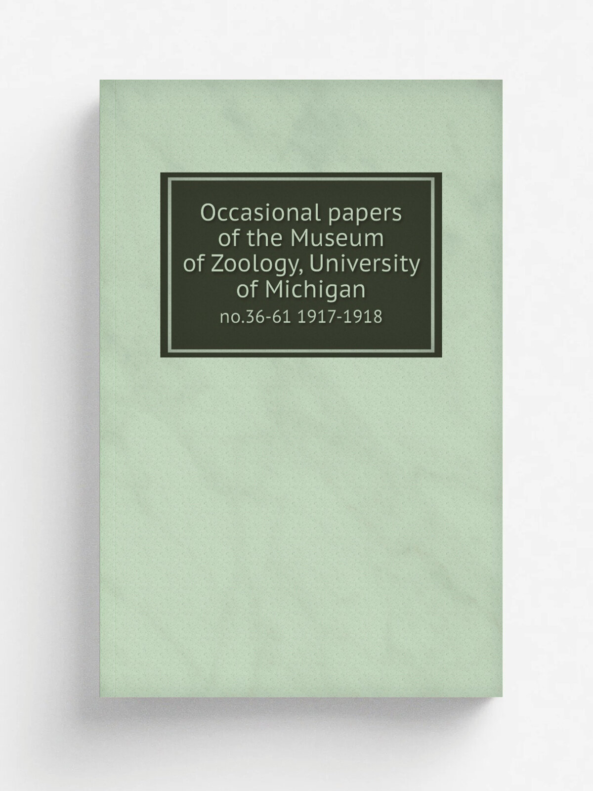 Occasional papers of the Museum of Zoology, University of Michigan. no.36-61 1917-1918