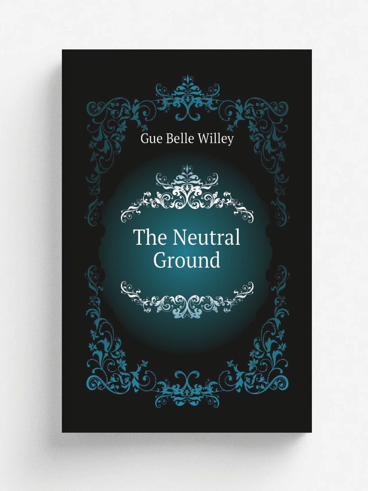 The Neutral Ground | Gue Belle Willey | Репринт