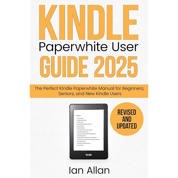 The All-New Kindle Paperwhite User Guide 2025: The Perfect All-New Kindle Paperwhite Manual for Beginners, Seniors, and New Kindle Users，Reprinted paperback book