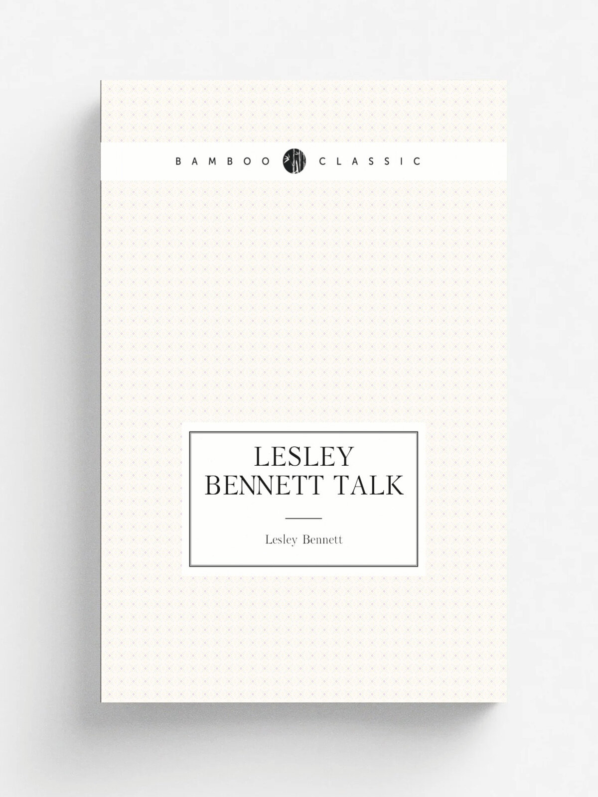 Lesley Bennett talk | Lesley Bennett | Репринт