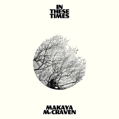 Музыка CD Makaya McCraven - In These Times (CD, Album, 2022)