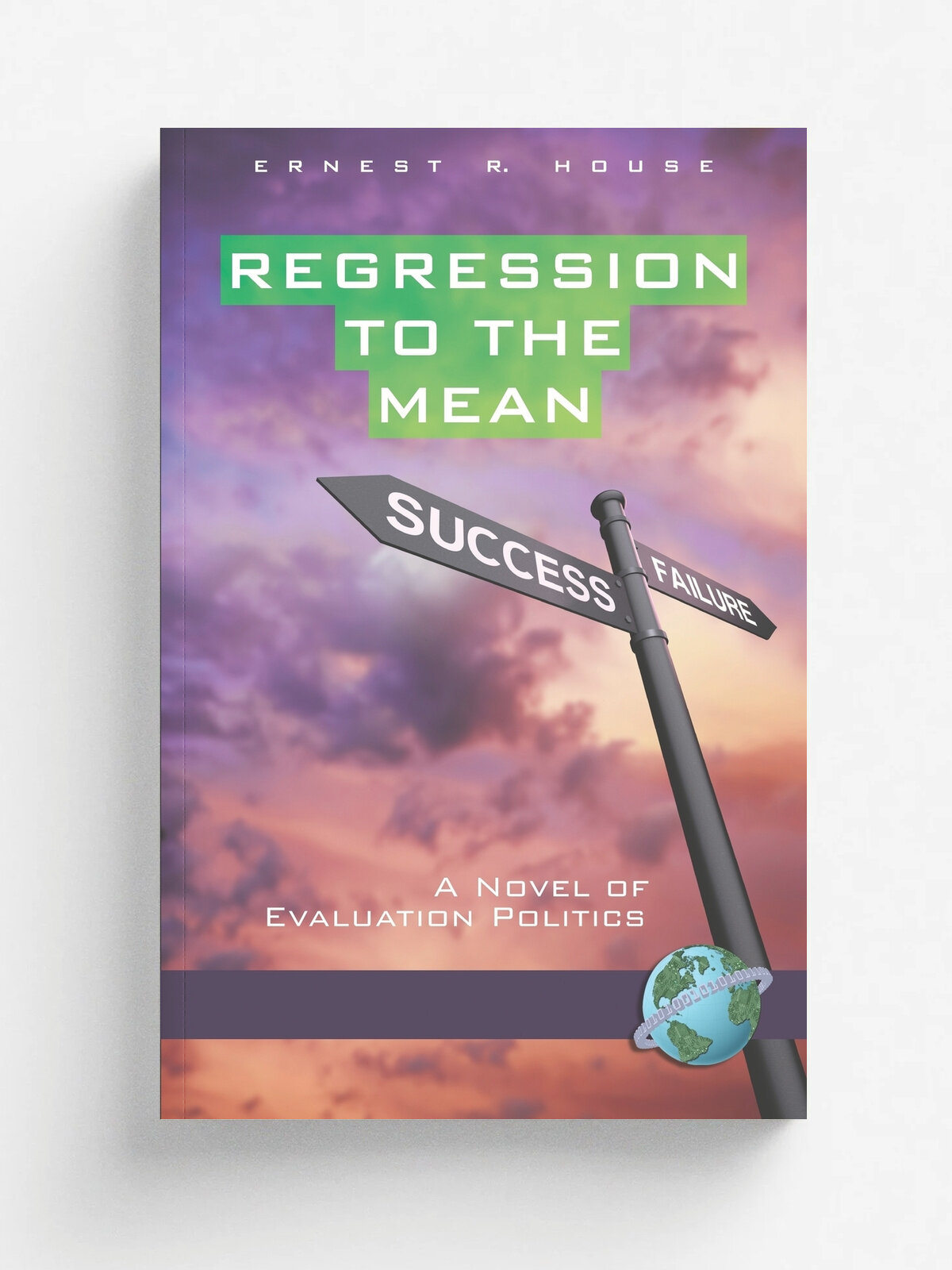 Regression to the Mean. A Novel of Evaluation Politics (PB)