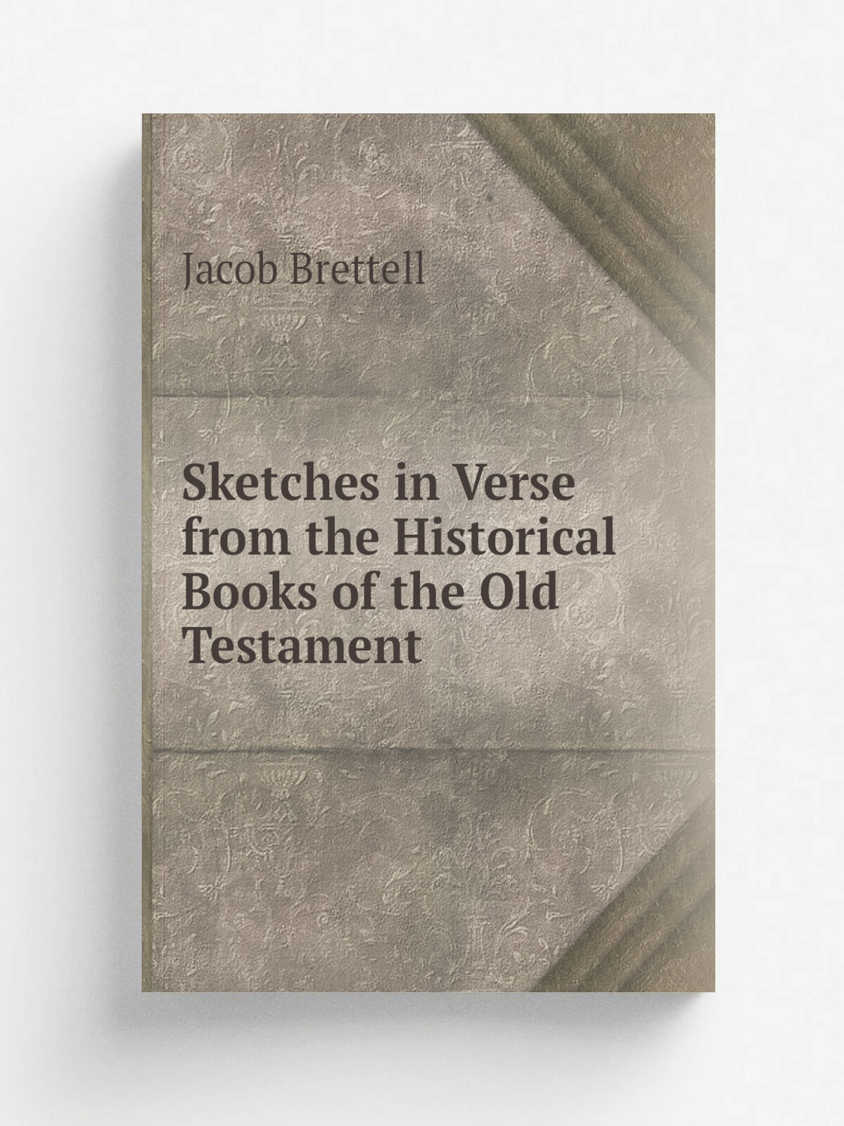 Sketches in Verse from the Historical Books of the Old Testament