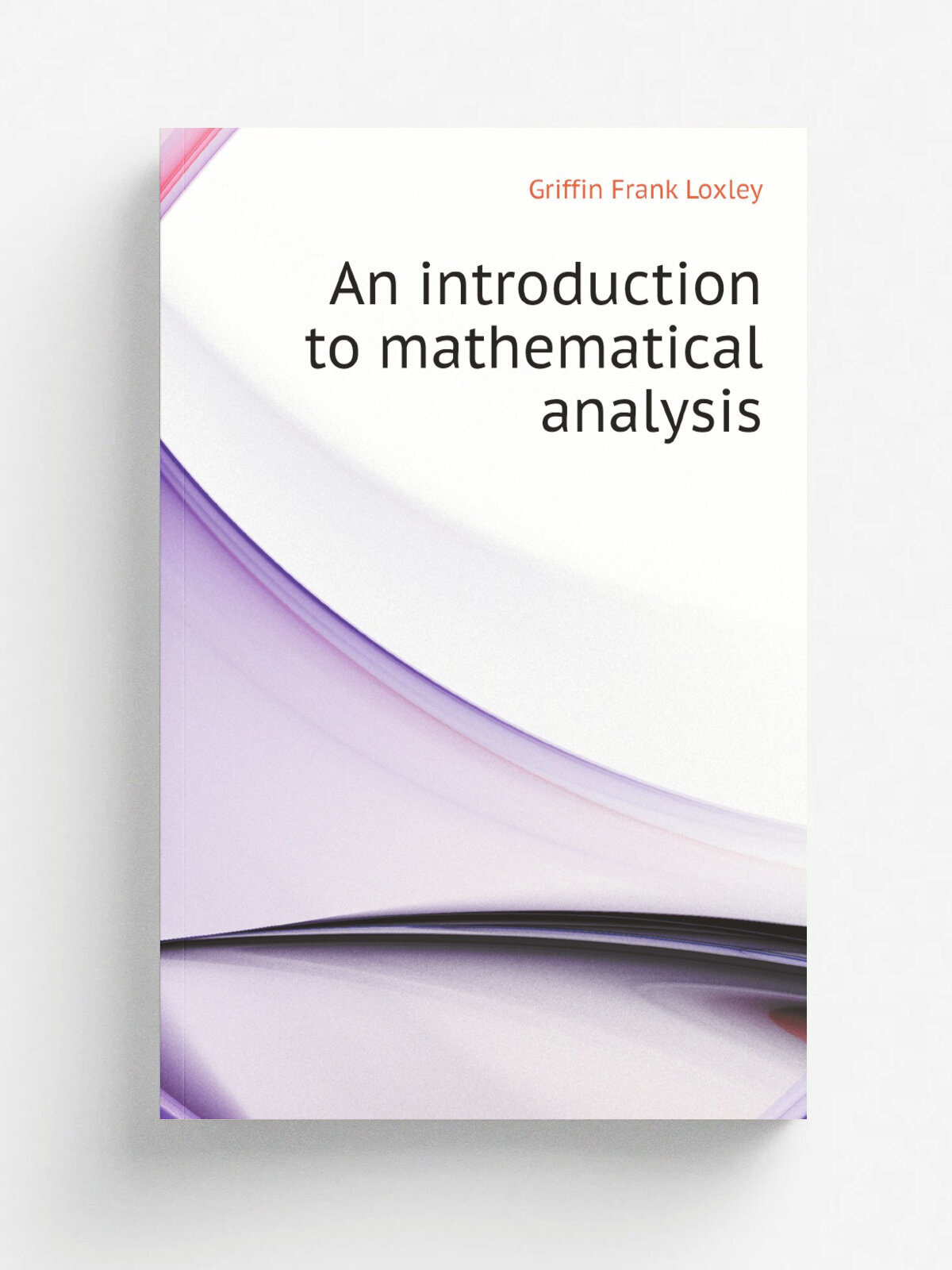 An introduction to mathematical analysis