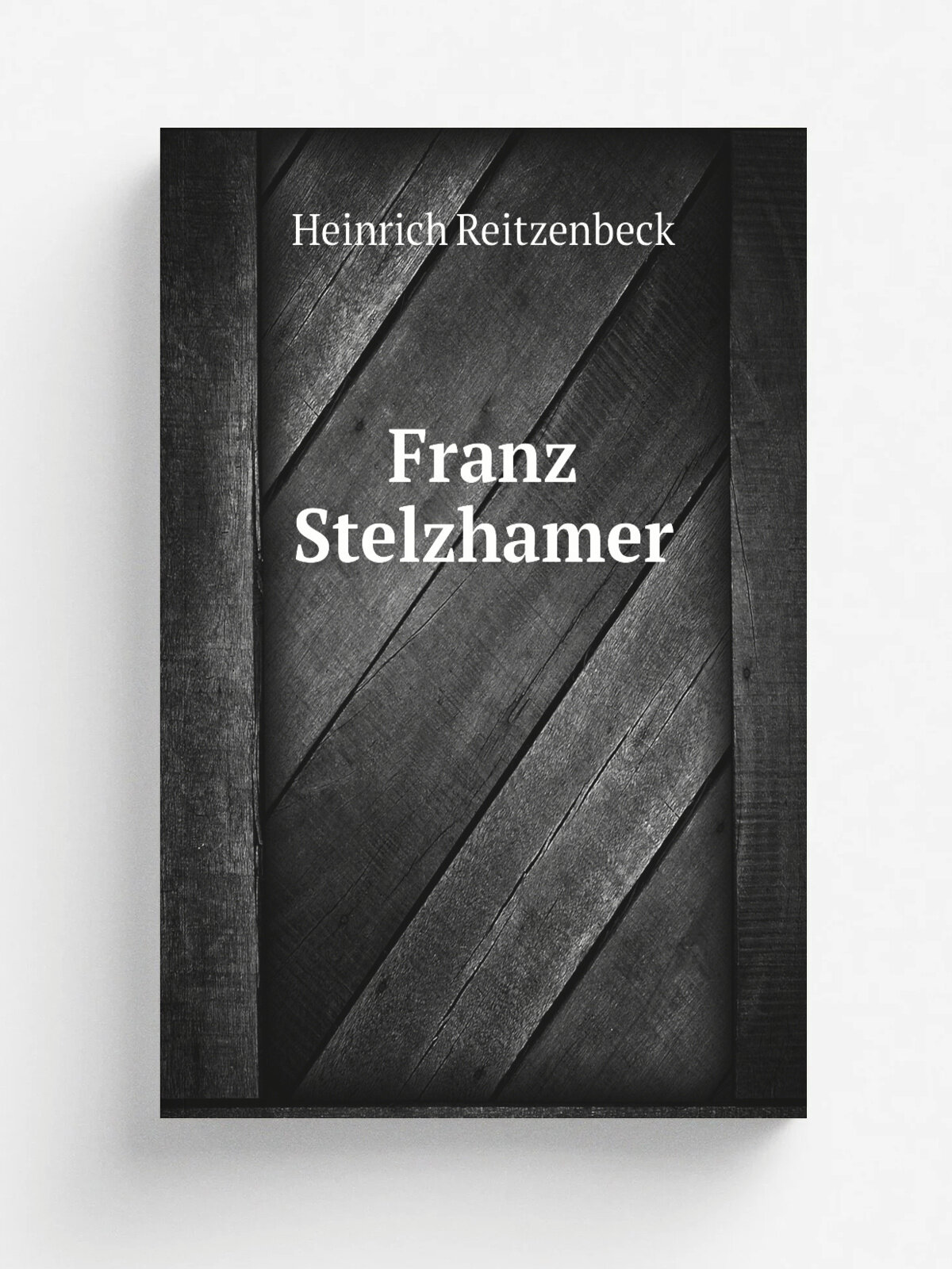 Franz Stelzhamer | Heinrich Reitzenbeck | 1872 | Heckenast | Репринт
