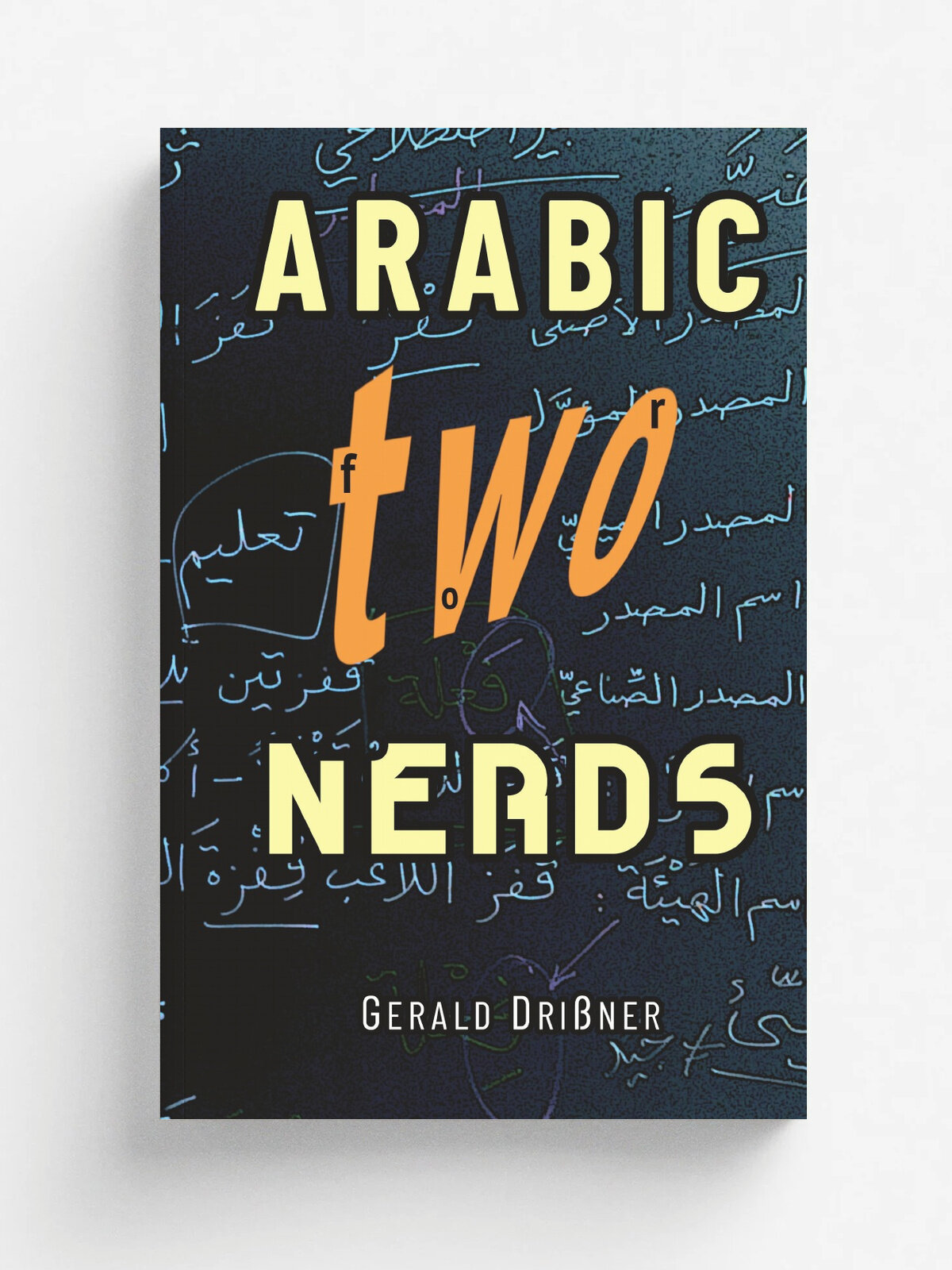 Arabic for Nerds 2. Арабский для ботаников 2: на англ. яз.