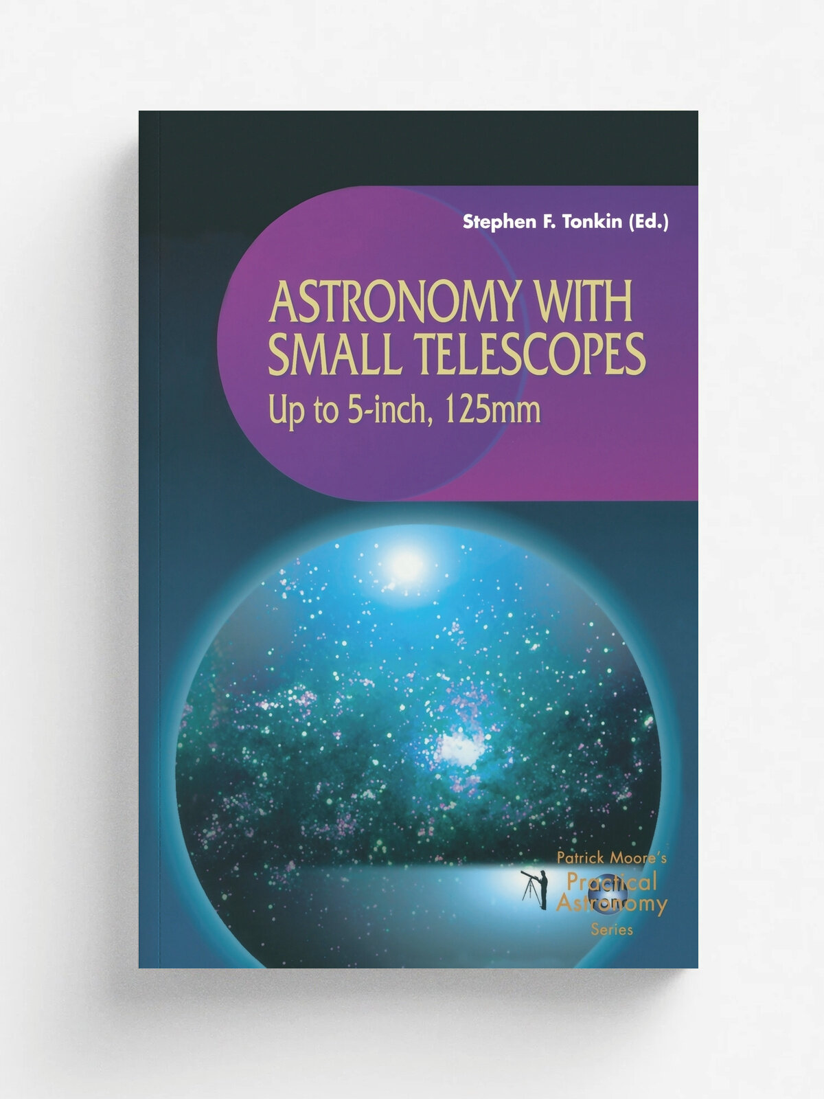 Astronomy with Small Telescopes. Up to 5-inch, 125mm
