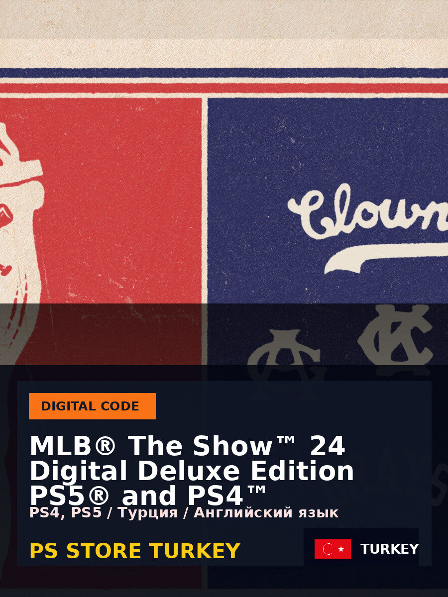 MLB® The Show™ 24 Digital Deluxe Edition PS5® and PS4™ PS4, PS5 — PlayStation Store Турция, цифровая версия