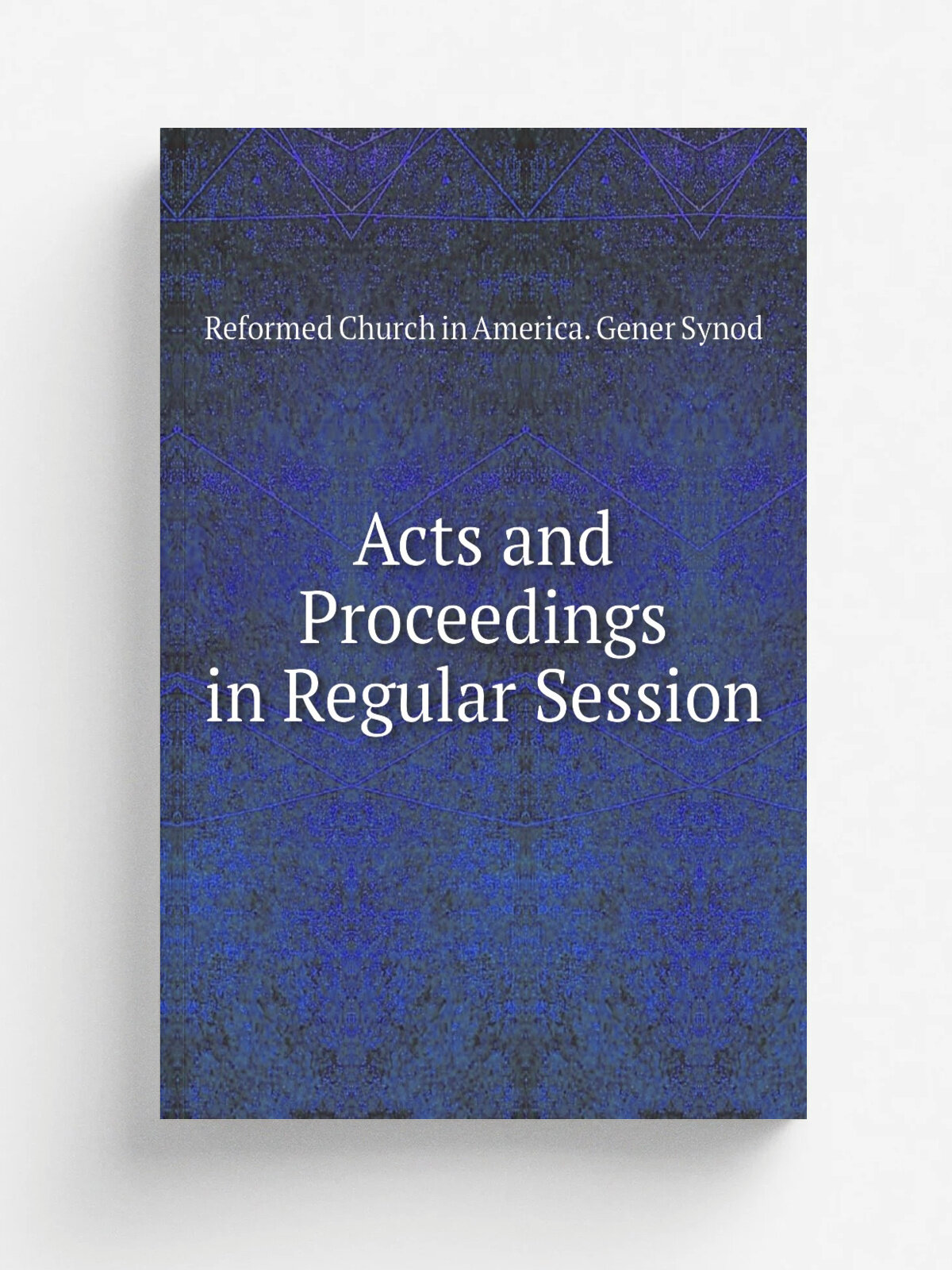 Acts and Proceedings in Regular Session