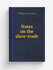 Notes on the slave-trade | William Gore Ouseley | 1850 | London : Published by J...