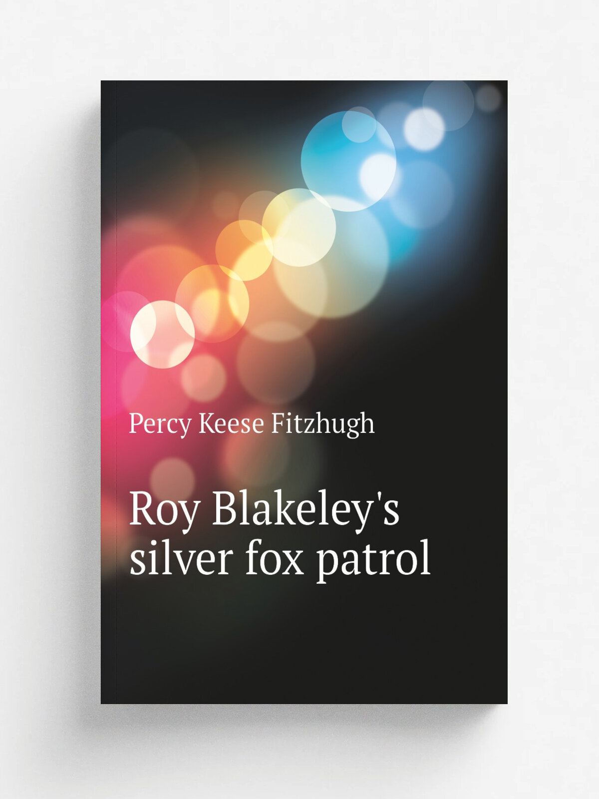 Roy Blakeley's silver fox patrol | Fitzhugh Percy Keese | Репринт