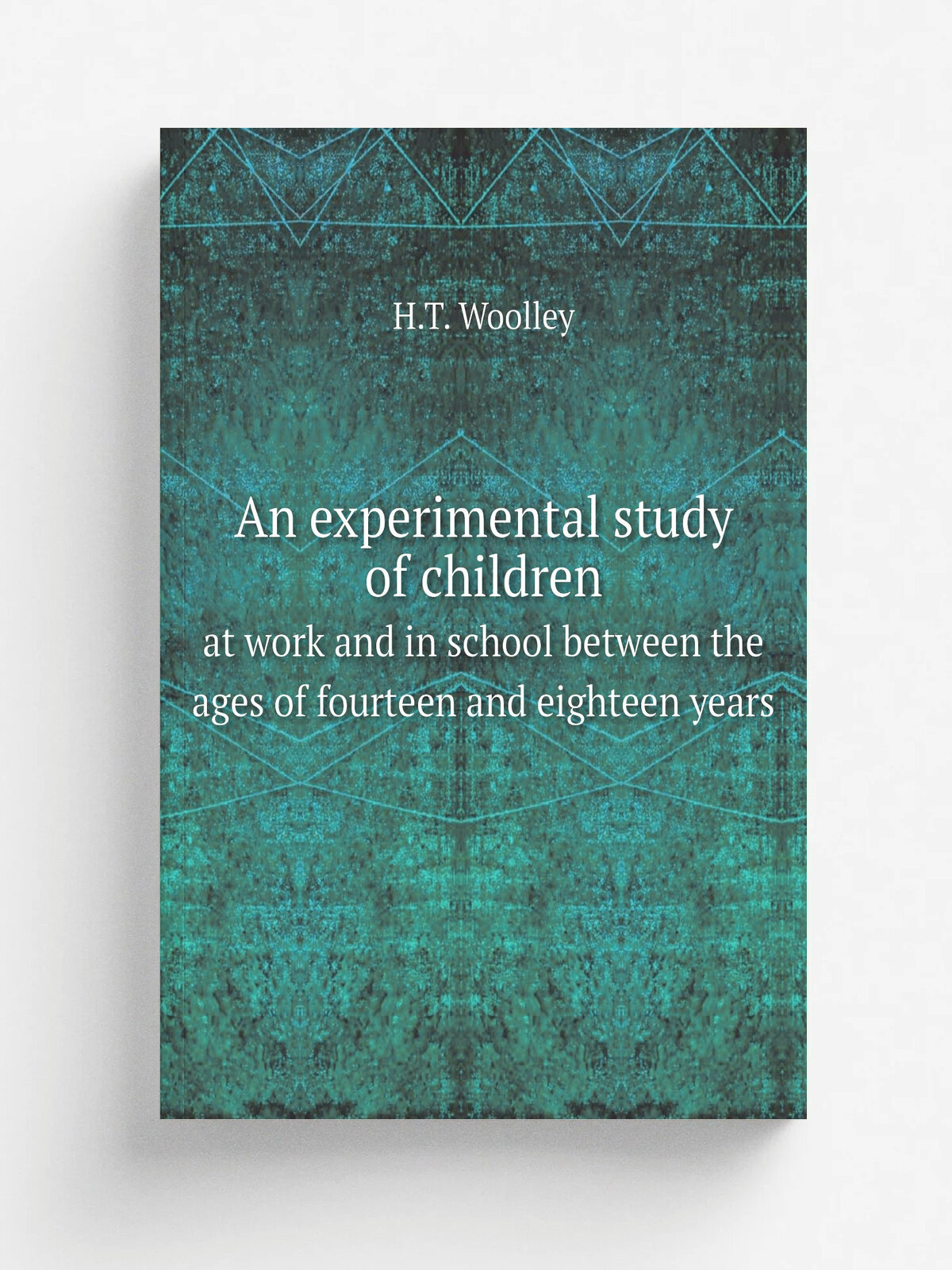 An experimental study of children. at work and in school between the ages of fourteen and eighteen years