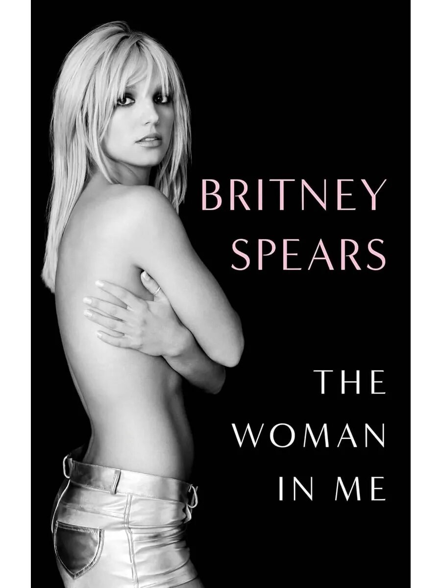 Книга The Woman in Me Britney Spears Женщина во мне Бритни С