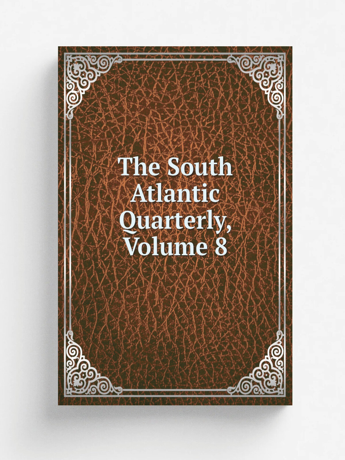 The South Atlantic Quarterly, Volume 8