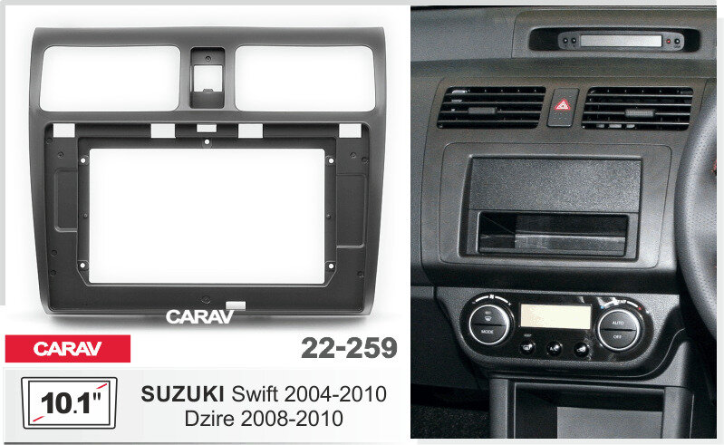 Переходная рамка 10.1 Android для SUZUKI Swift 2004-2010; Dzire 2008-2010 CARAV 22-259