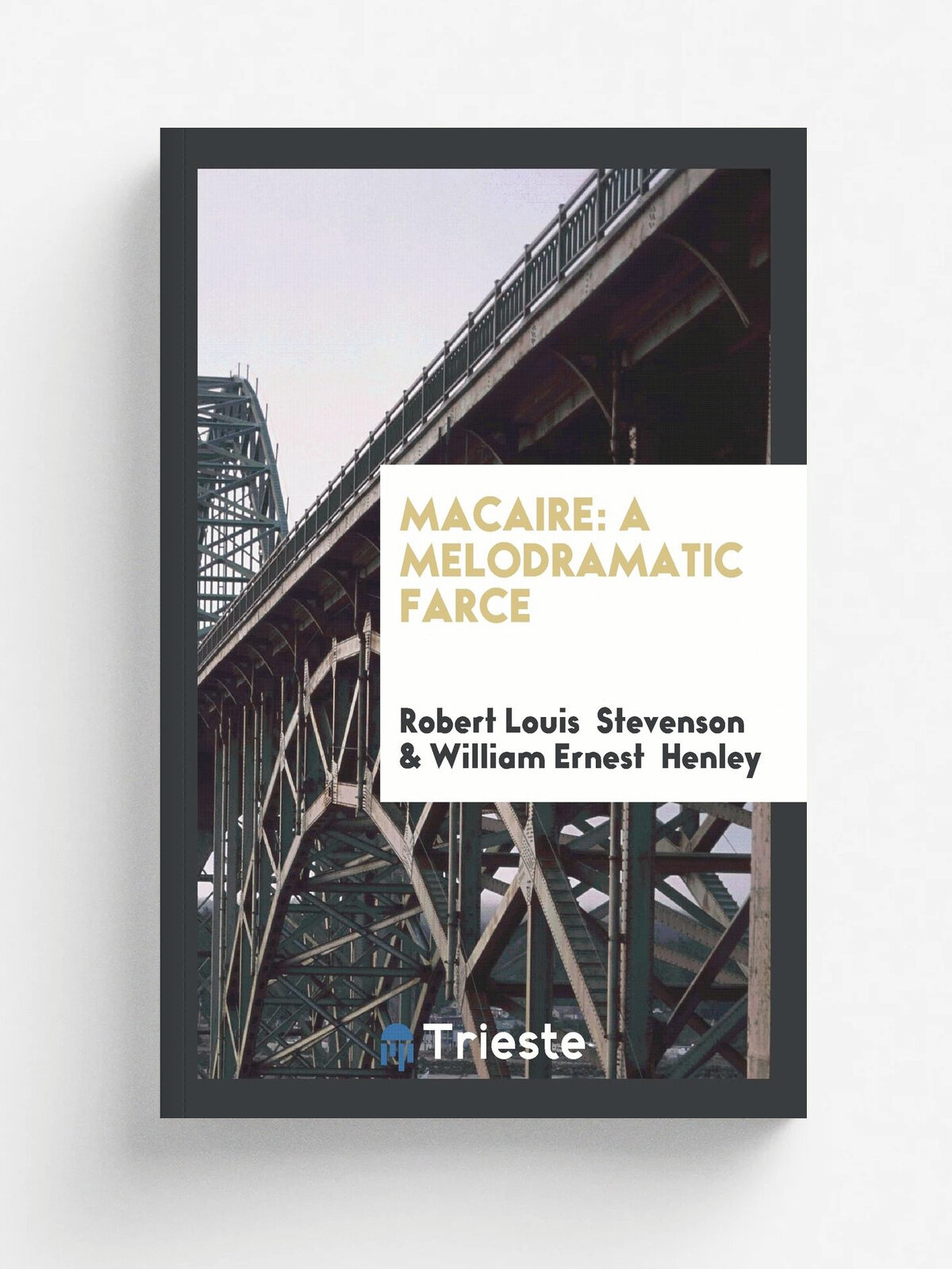 Macaire. A Melodramatic Farce