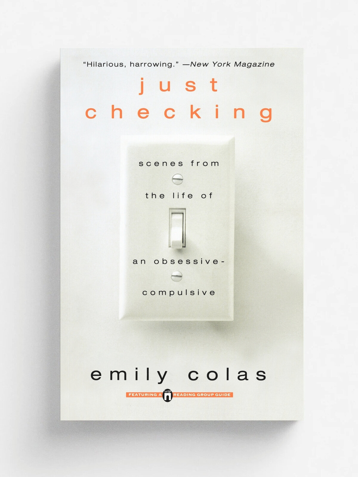Just Checking. Scenes from the Life of an Obsessive-Compulsive