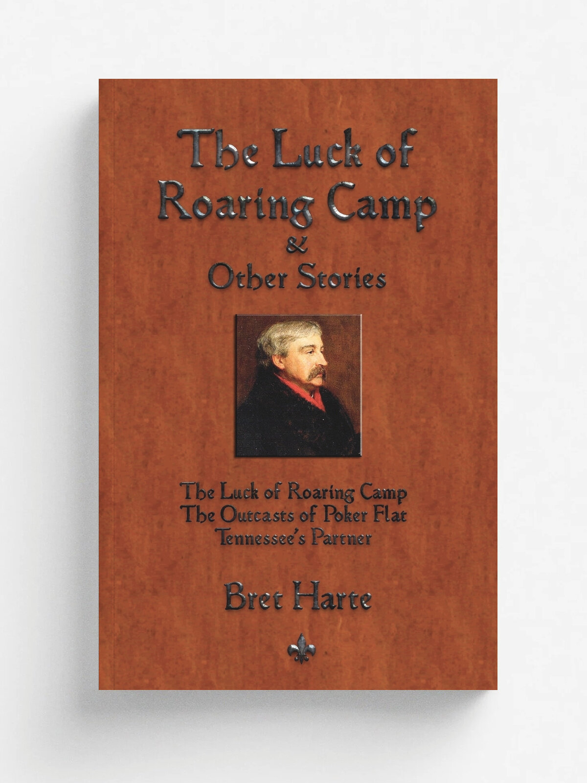 The Luck of Roaring Camp and Other Short Stories