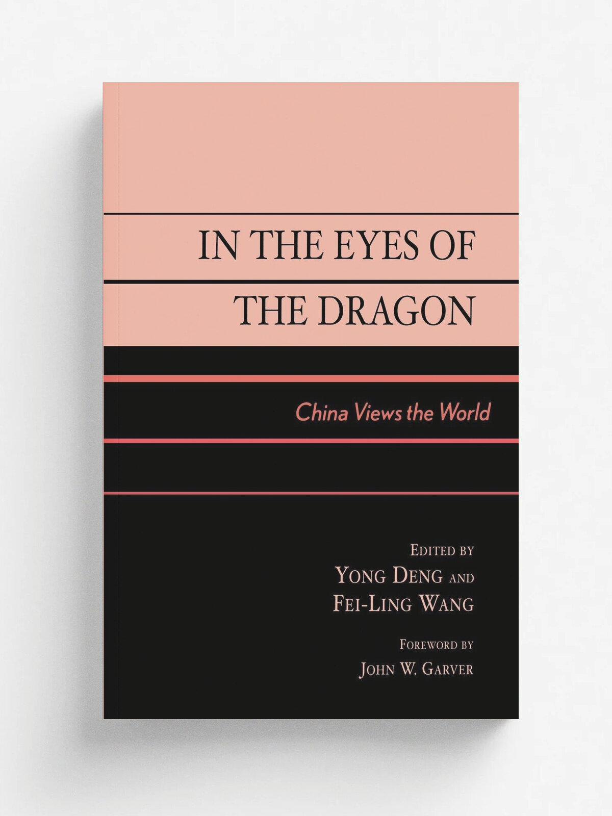 In the Eyes of the Dragon. China Views the World