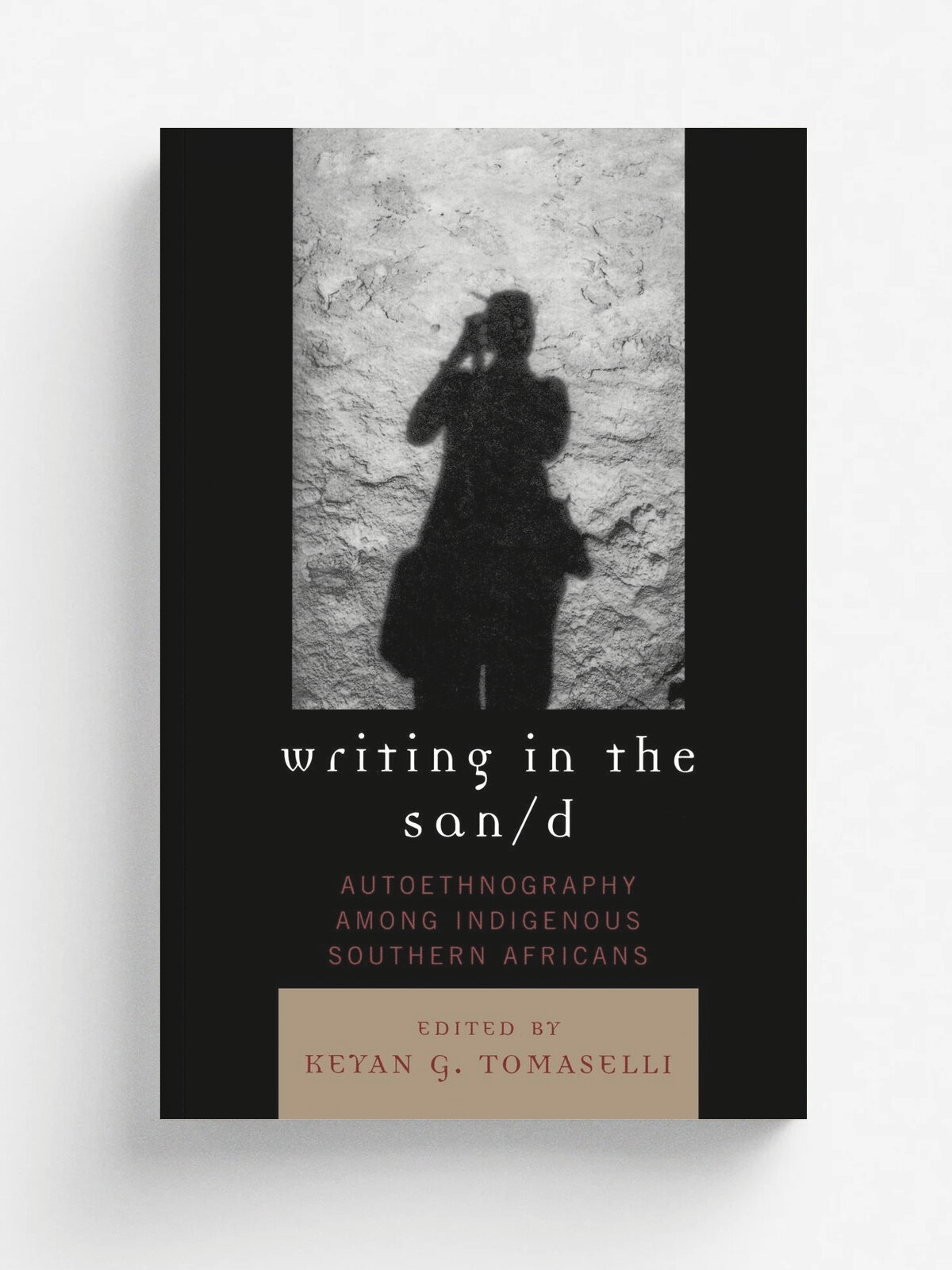 Writing in the San/d. Autoethnography Among Indigenous Southern Africans