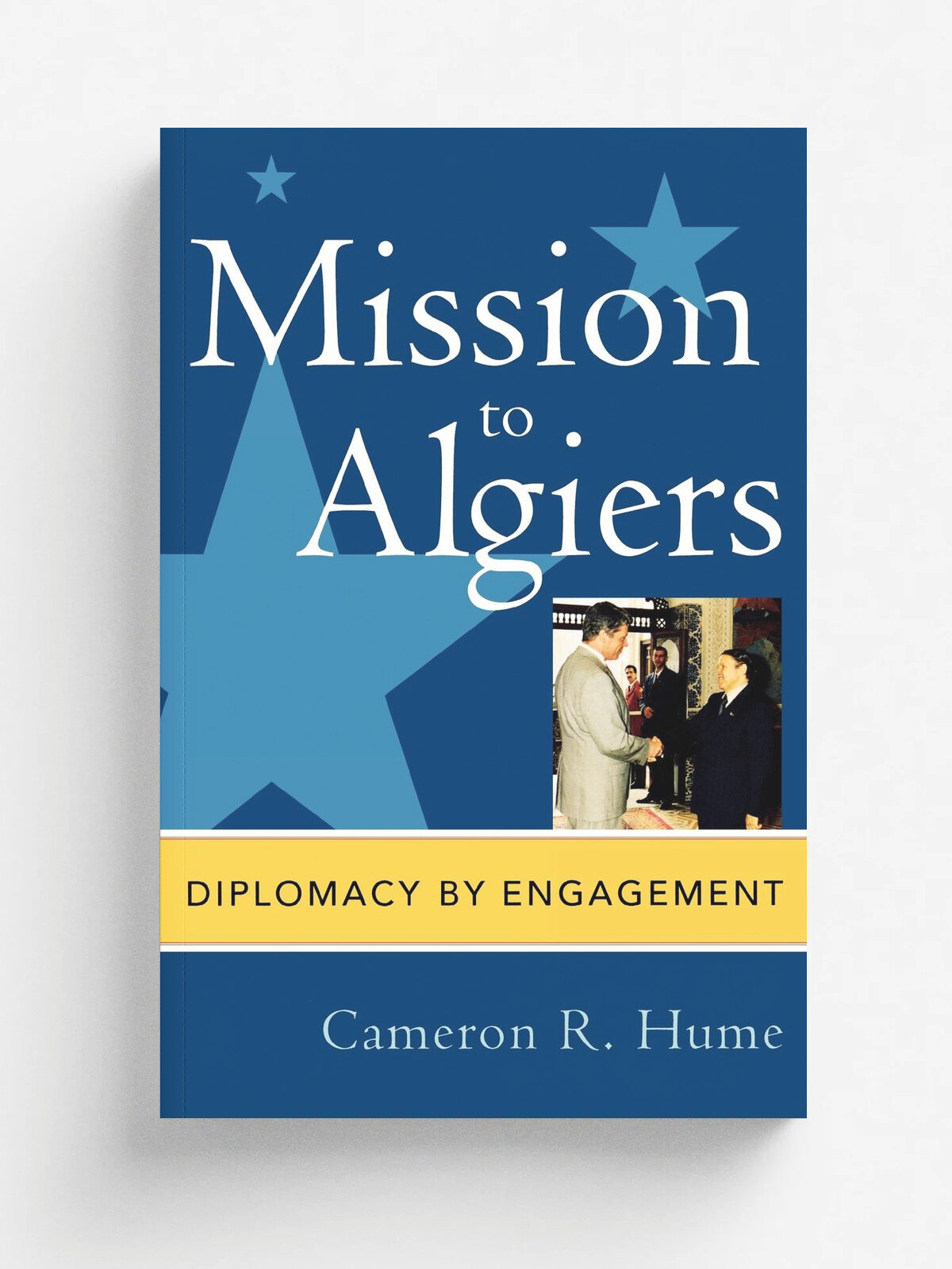 Mission to Algiers. Diplomacy by Engagement