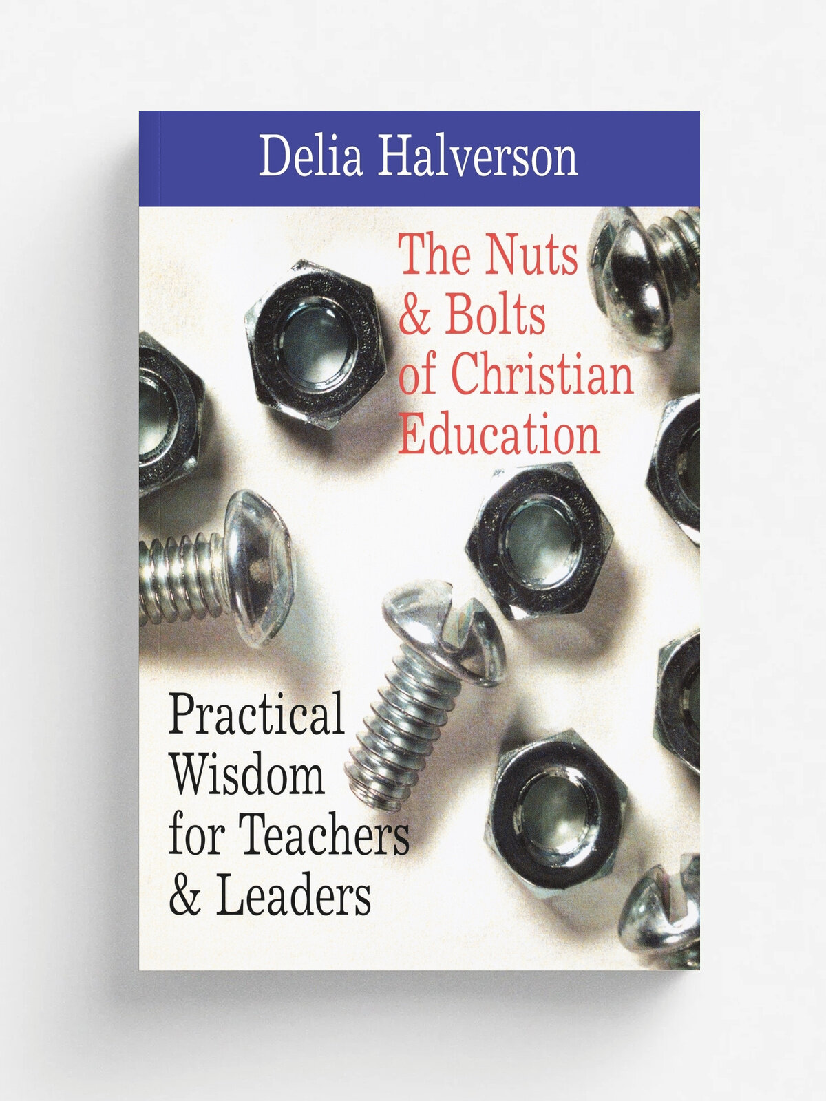 The Nuts and Bolts of Christian Education