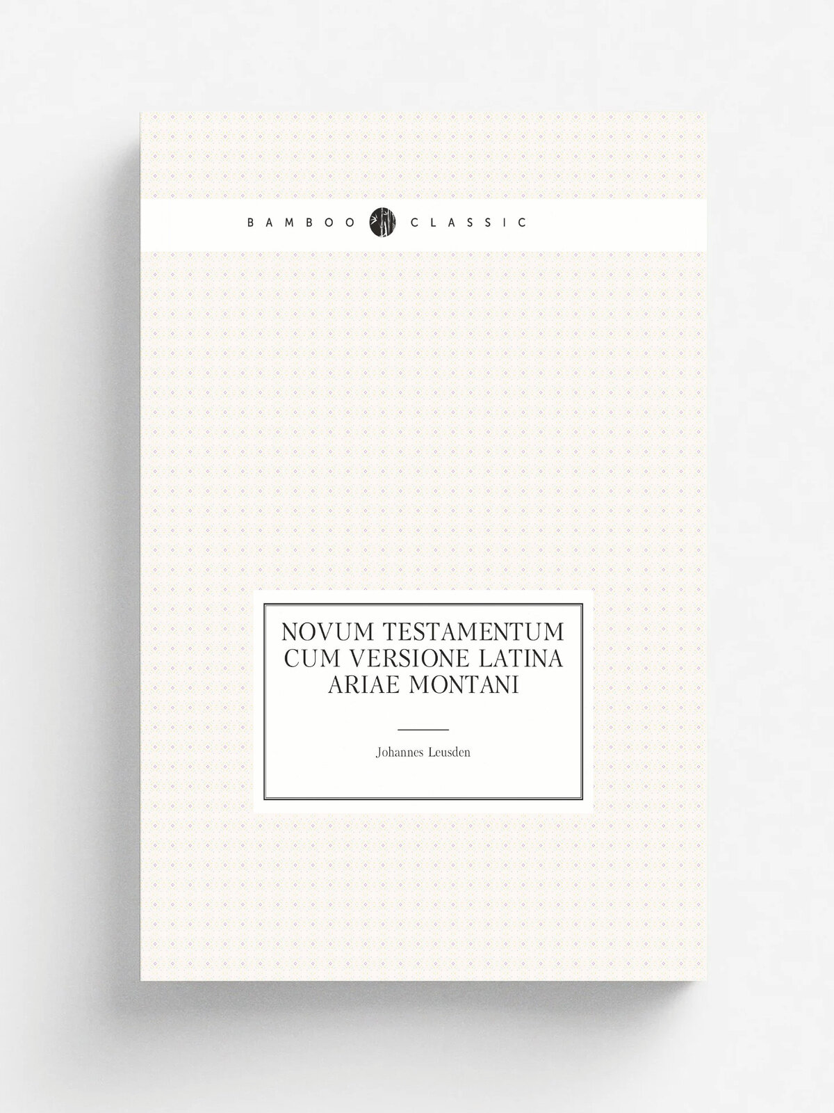 Novum Testamentum cum versione latina Ariae Montani