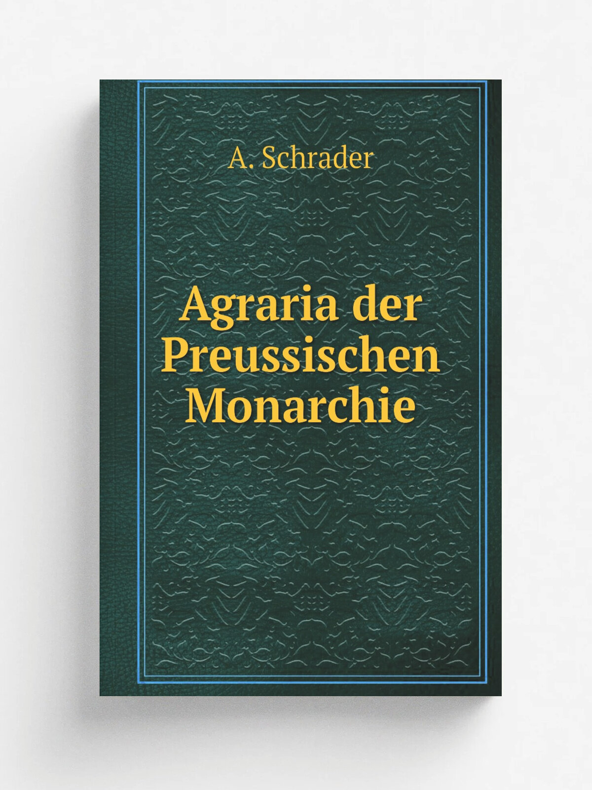 Agraria der Preussischen Monarchie