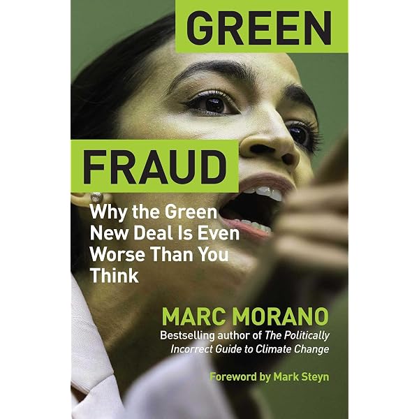 Green Fraud: Why the Green New Deal Is Even Worse than You Think，Reprinted paperback book