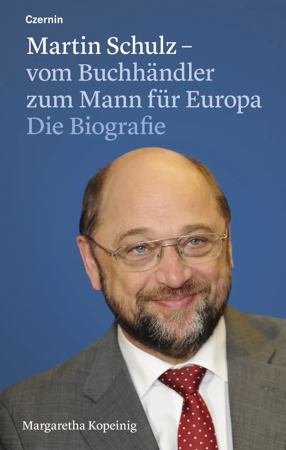 Martin Schulz – vom Buchhändler zum Mann für Europa [Цифровая книга]