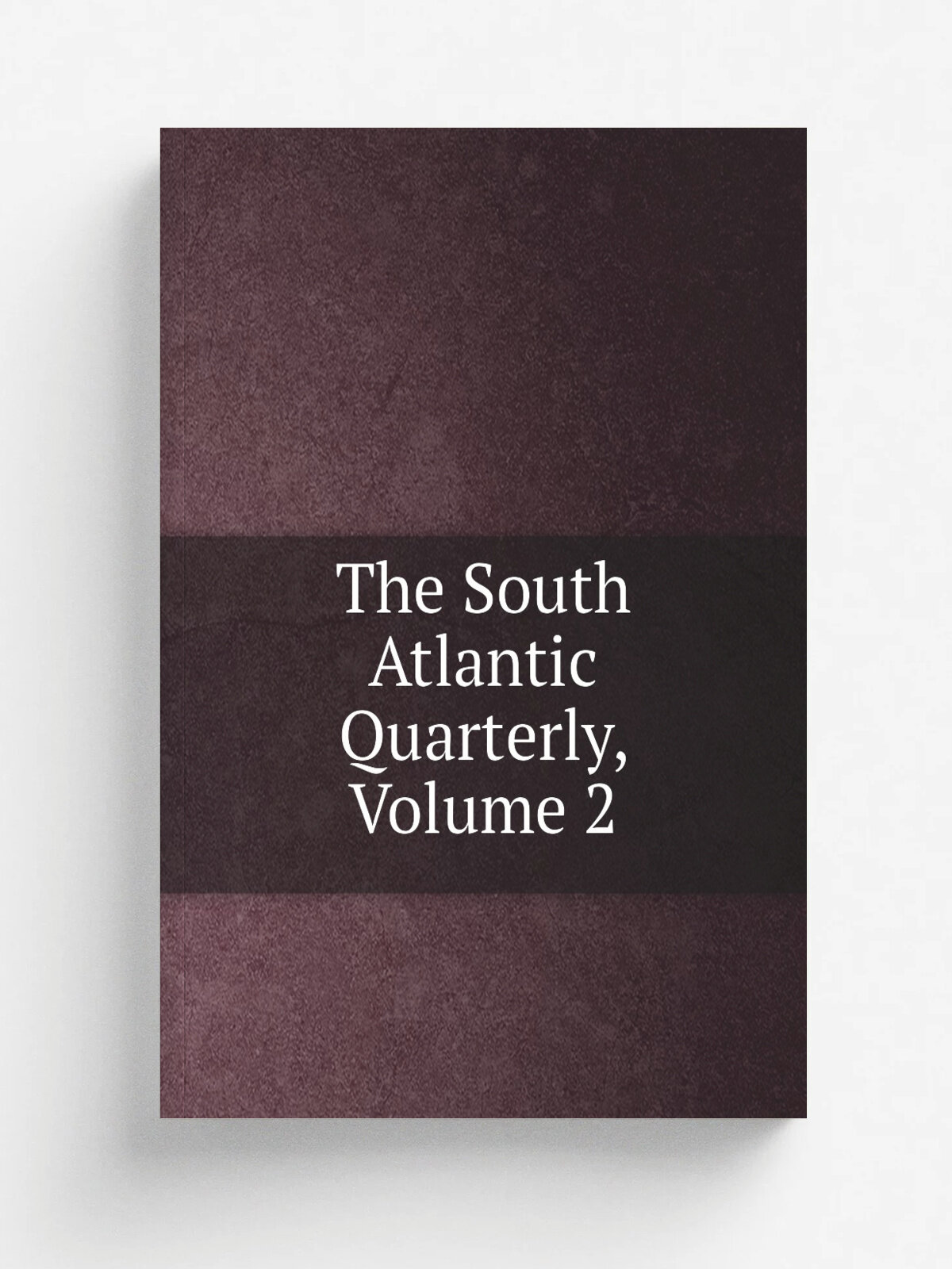 The South Atlantic Quarterly, Volume 2