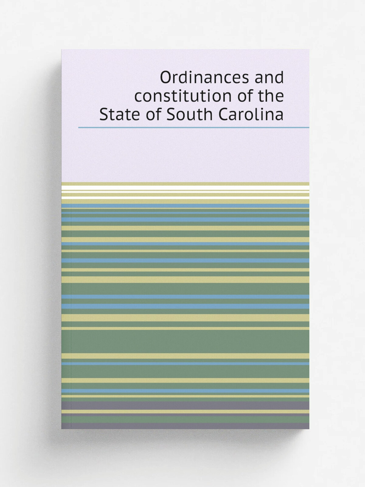 Ordinances and constitution of the State of South Carolina | 1861 | Charleston : Evans & Cogswell | Репринт