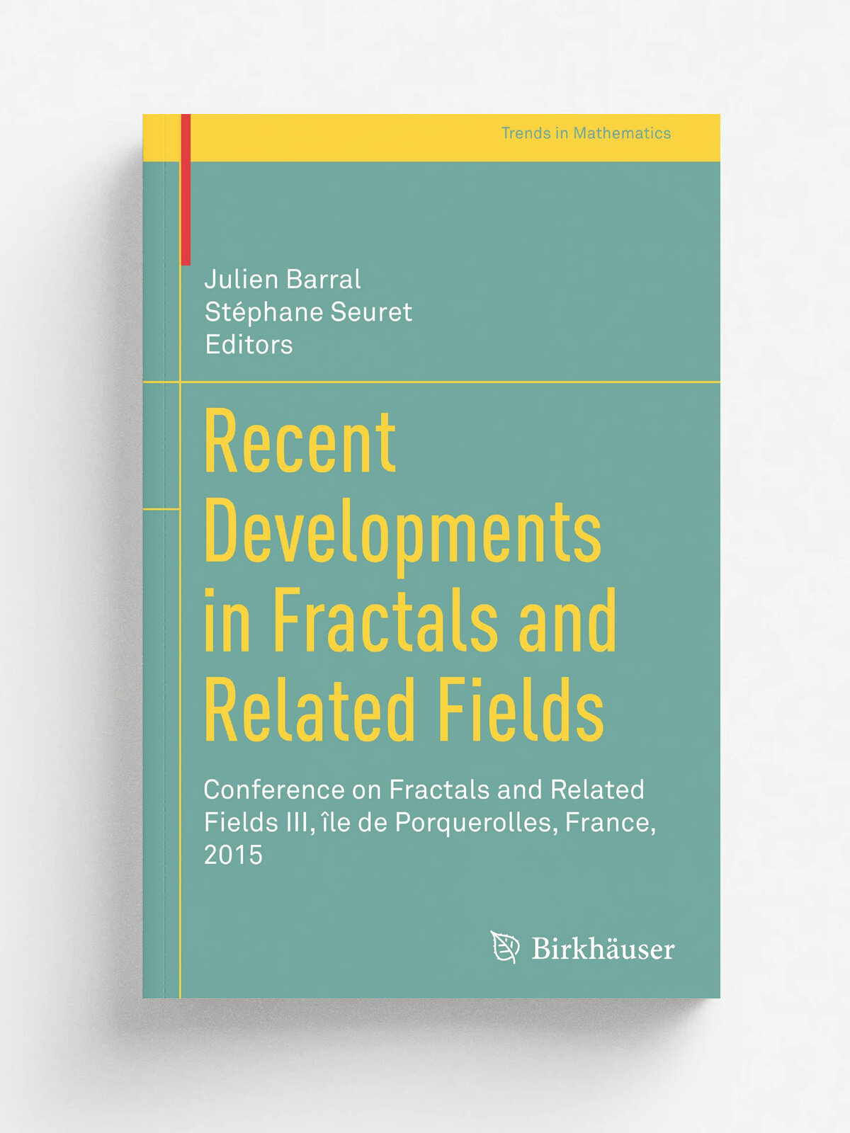 Recent Developments in Fractals and Related Fields. Conference on Fractals and Related Fields III, . le de Porquerolles, France, 2015