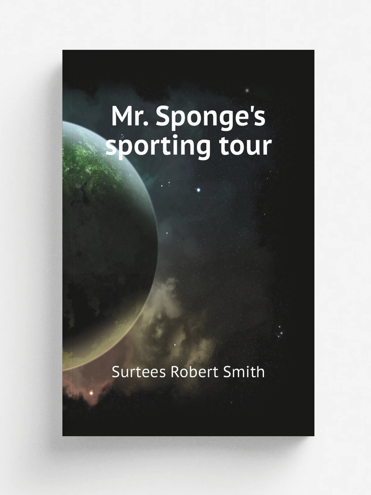 Mr. Sponge's sporting tour | Surtees Robert Smith | Репринт
