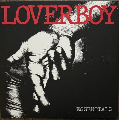 Виниловая пластинка Loverboy - Essentials (Vinyl, LP, Record Store Day, 2023)