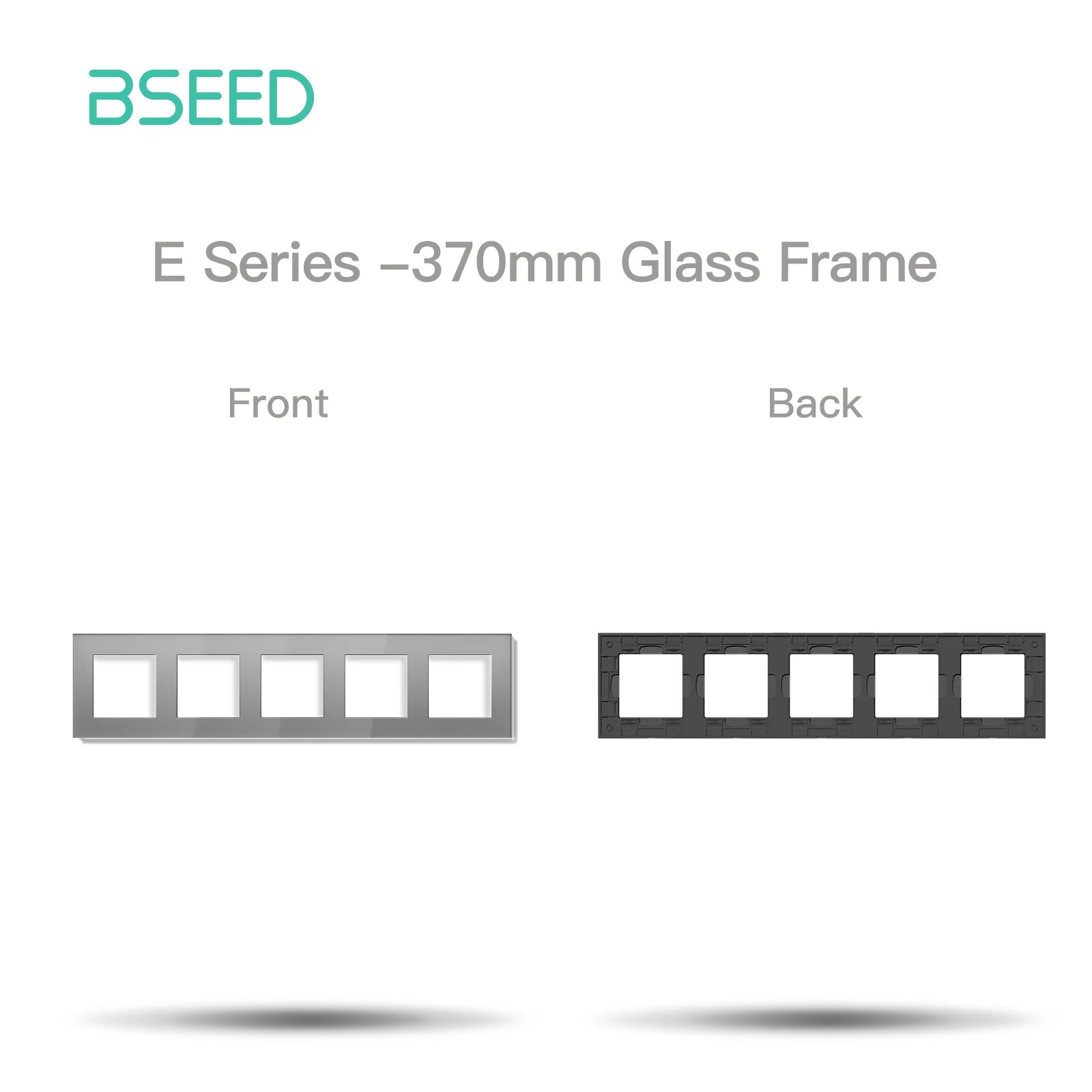 BSEED E Series 370mm Glass Frame Five Frames Glass