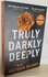 Selman Truly, Darkly, Deeply
