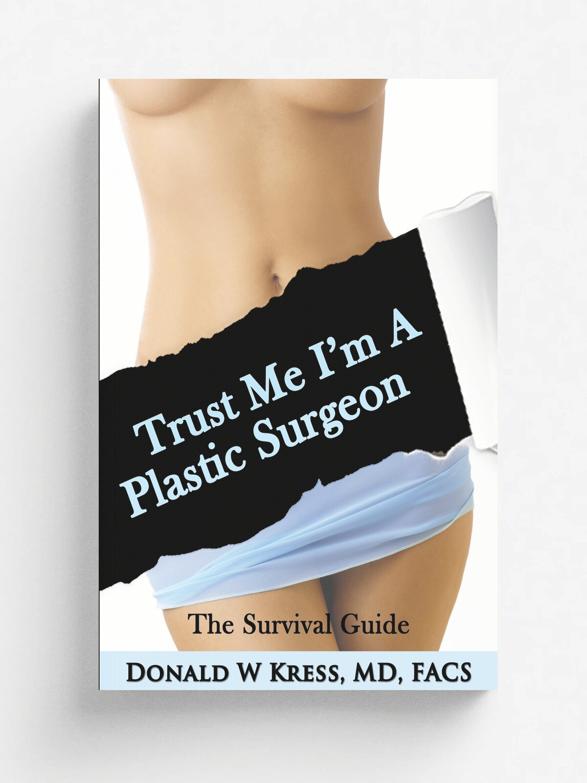 Trust Me, I'm a Plastic Surgeon