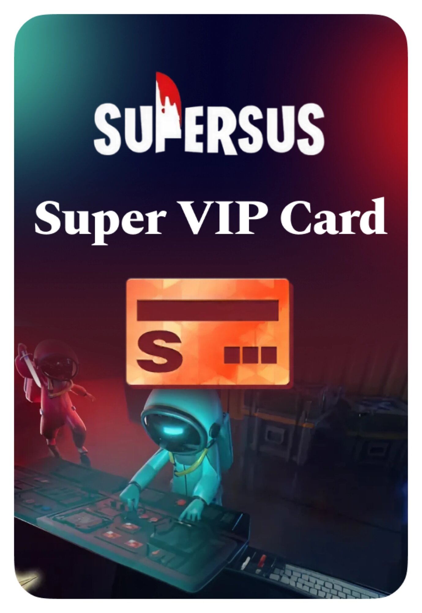 Игровая подписка Super Sus - Global Супер VIP-карта (Android, Windows; Android, Windows; Регион активации Все регионы)