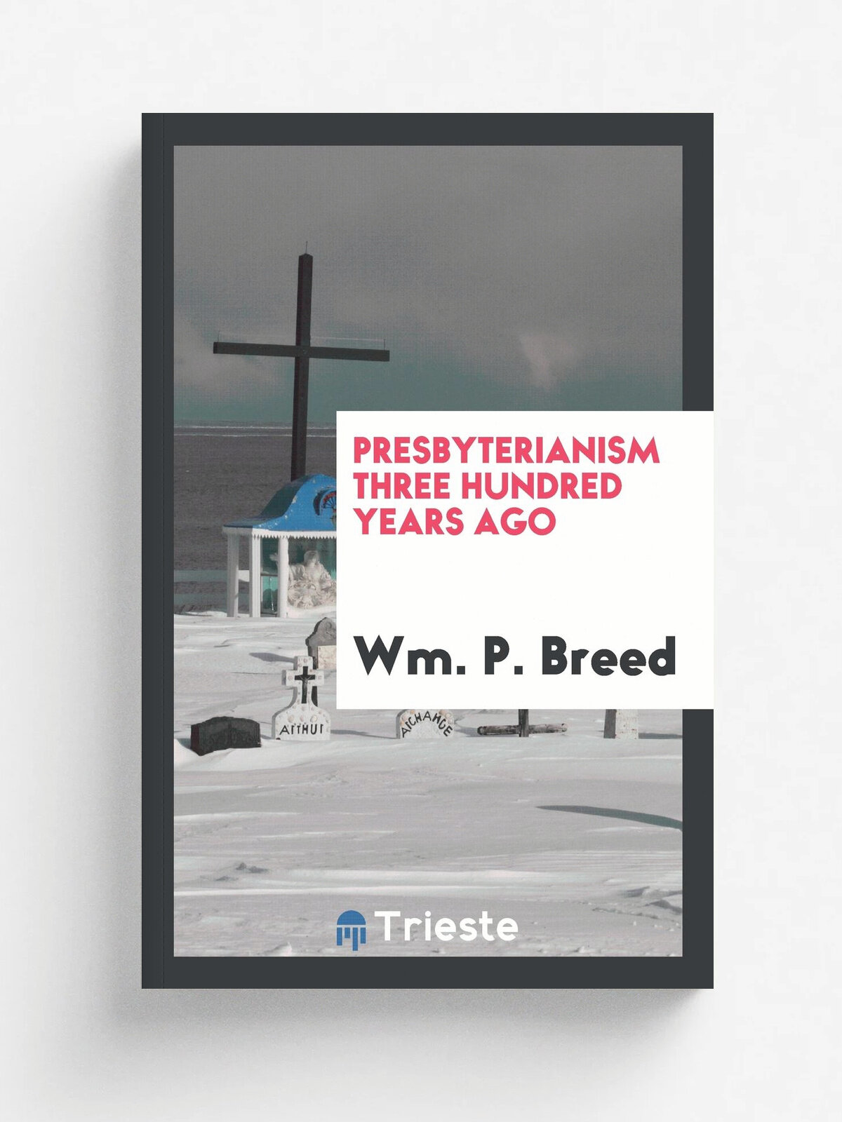 Presbyterianism Three Hundred Years Ago