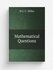 Mathematical Questions | W.J. C. Miller | 1881 | Hodgson | Репринт
