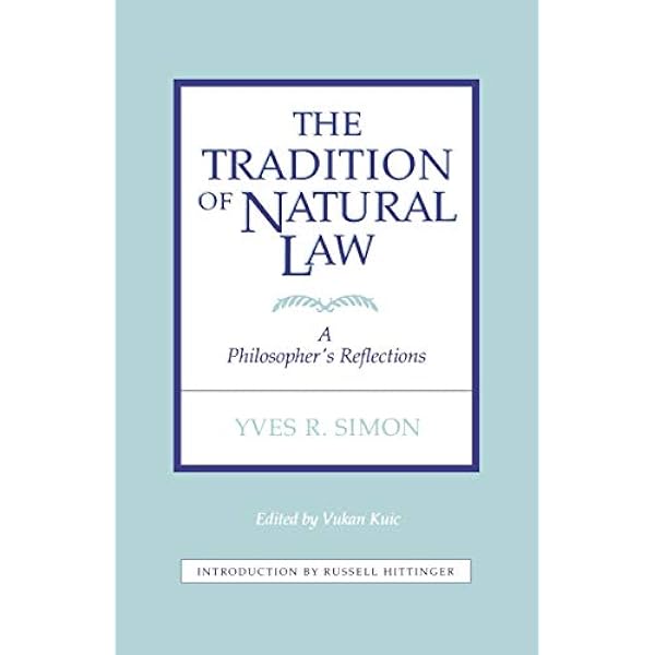 The Tradition of Natural Law: A Philosopher's Reflections，Reprinted paperback book