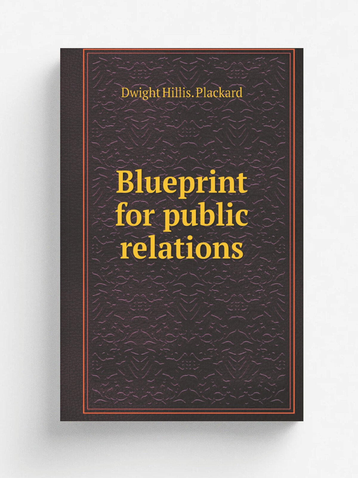 Blueprint for public relations