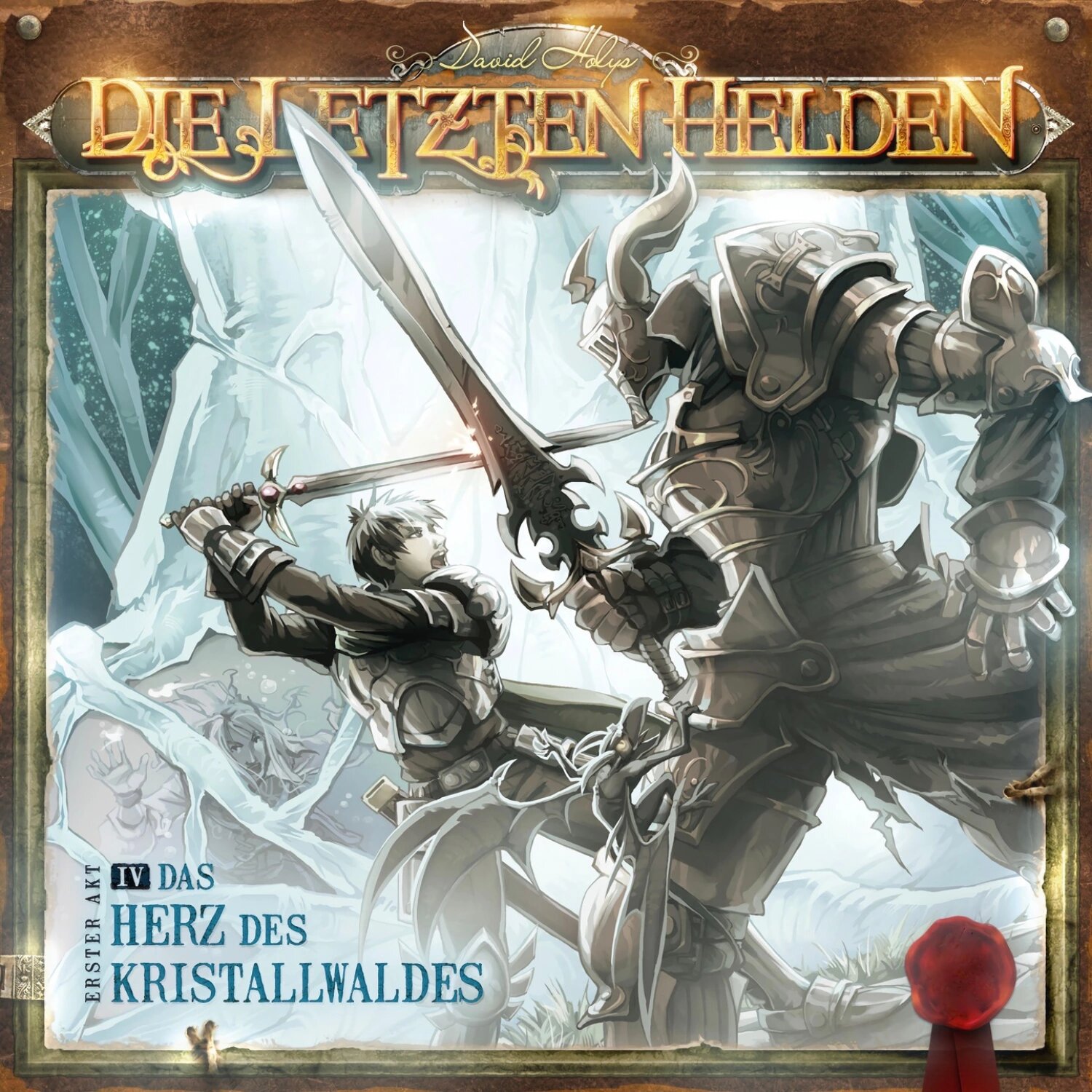 Die Letzten Helden, Folge 4: Das Herz des Kristallwaldes [Аудиокнига]