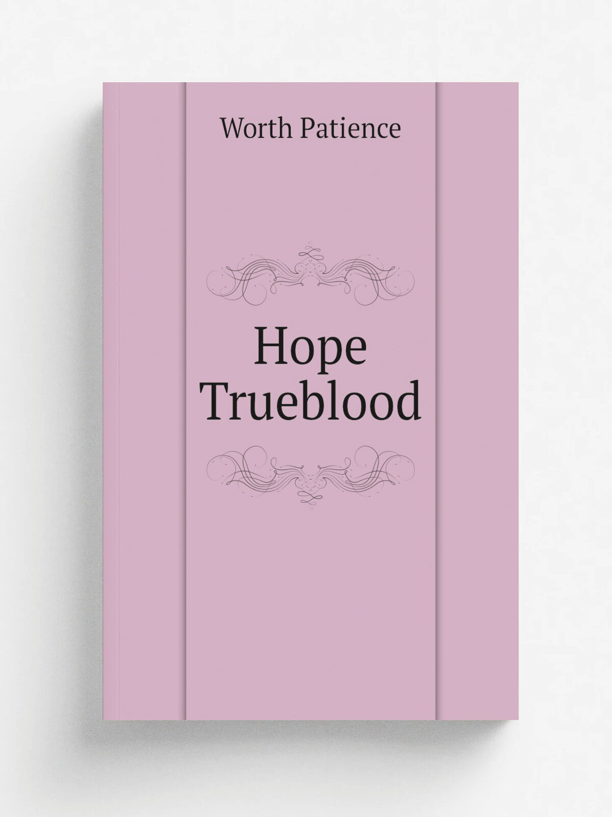 Hope Trueblood | Worth Patience | Репринт