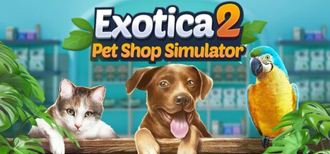 Exotica 2: Pet Shop Simulator — игра для ПК, подарок Steam Gift, активация в Турции