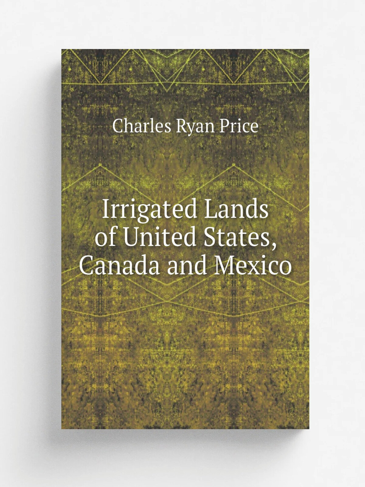 Irrigated Lands of United States, Canada and Mexico